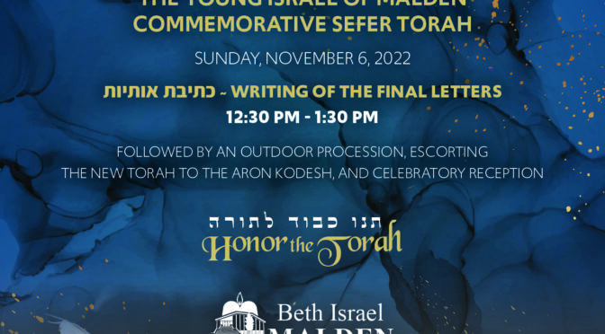 5782 Sefer Torah Dedication: You’re Invited! | Beth Israel Malden